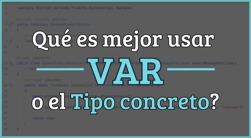 Qué Es Mejor Utilizar Var O El Tipo En C