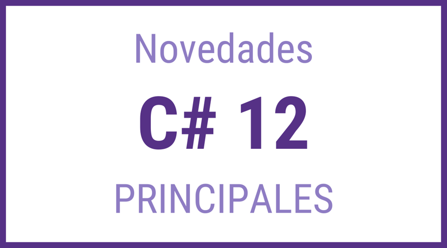 Novedades C# 12