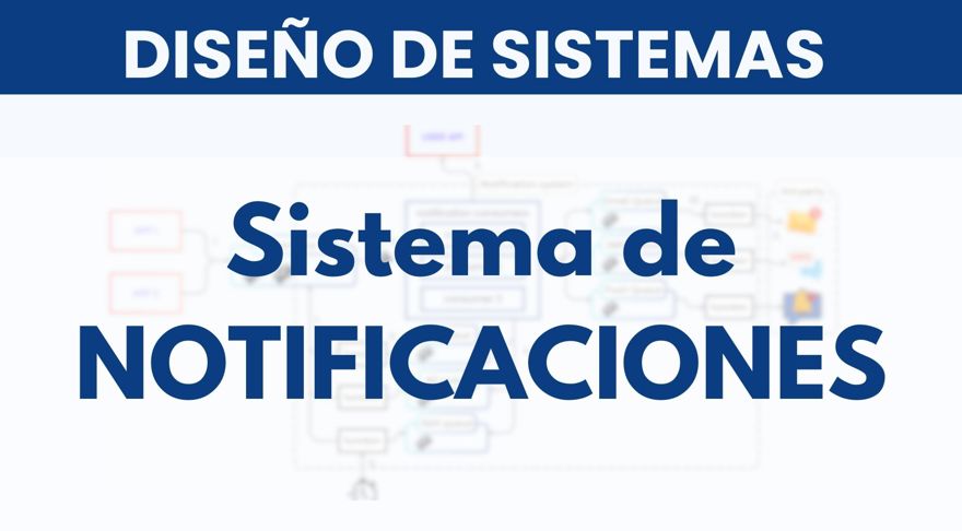 Diseña un sistema de notificaciones