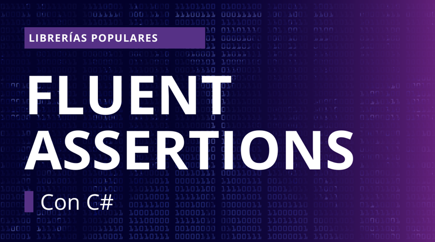 Fluent Assertions en C# Fluent Assertions en C#