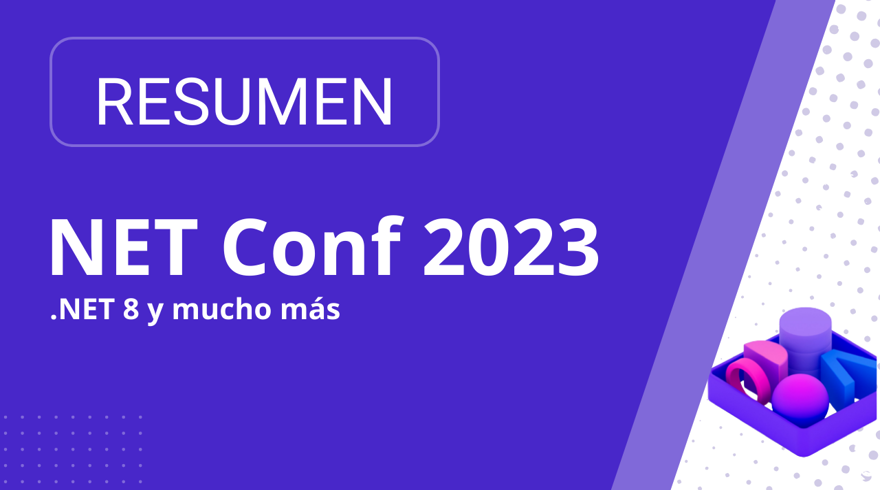 Novedades .NET 8 - Resumen NetConf 2023