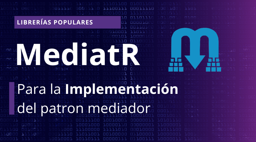 El Poder del Patrón de Mediador en .NET con MediatR